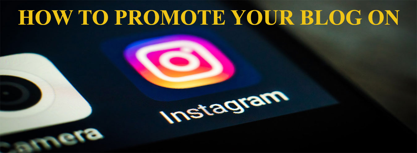 How to promote your blog posts on Instagram?